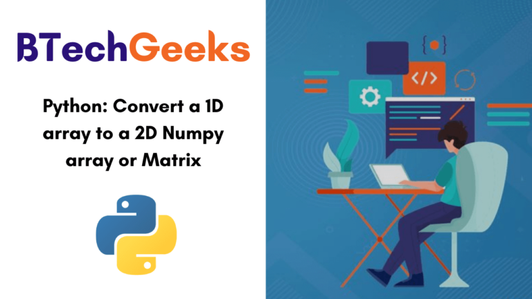 Python Convert A 1d Array To A 2d Numpy Array Or Matrix Python Programs 3517