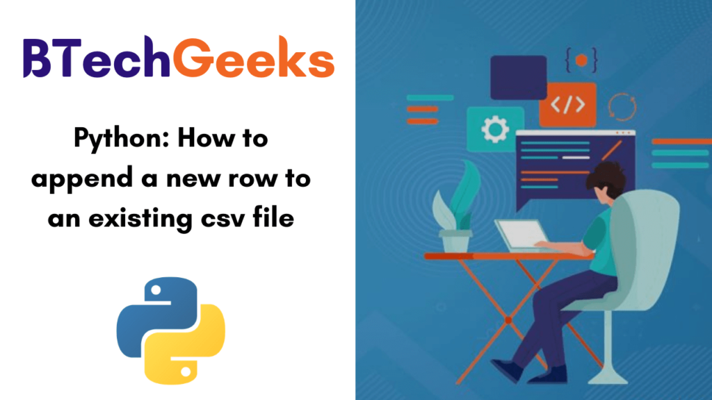 Python How To Append A New Row To An Existing Csv File Python Programs