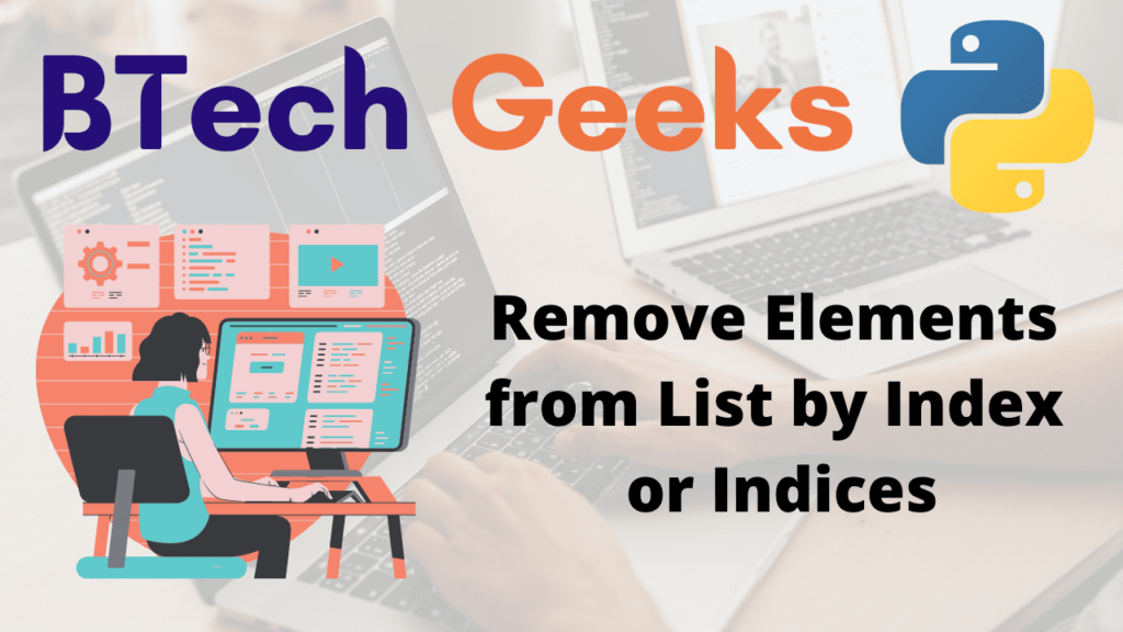 Python Remove Elements From List By Index Or Indices Python Programs