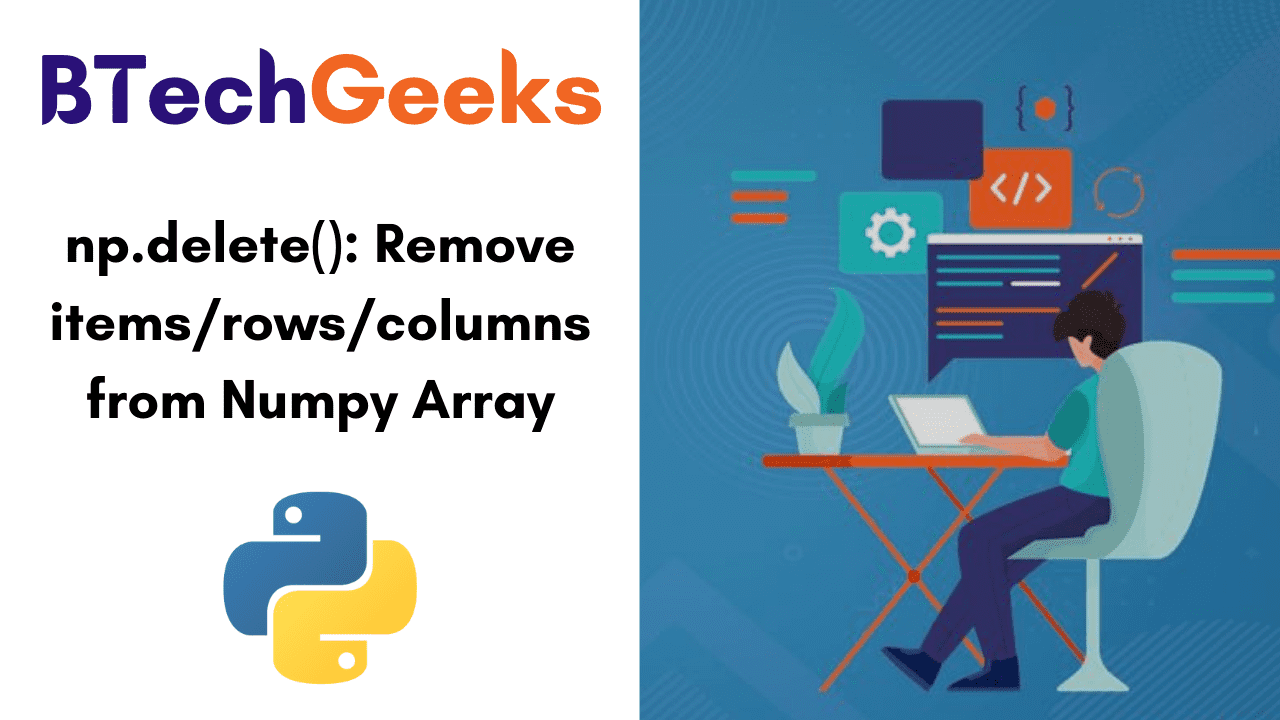 Np delete Remove Items rows columns From Numpy Array How To Delete