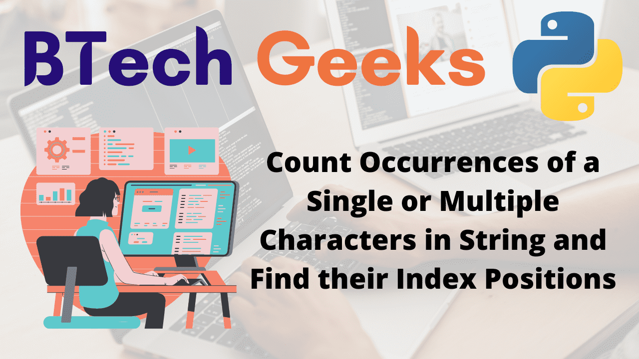 Count Occurrences Of A Single Or Multiple Characters In String And Find Their Index Positions