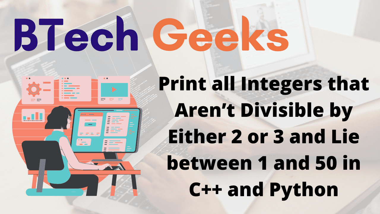 Print All Integers That Arent Divisible By Either 2 Or 3 And Lie