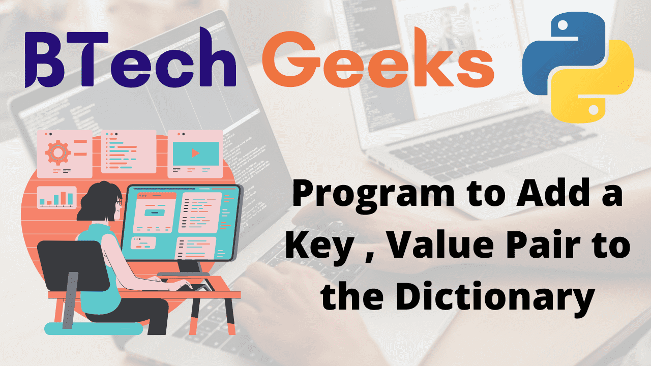 Python Program To Add A Key Value Pair To The Dictionary Python Programs Python Program To Add A Key Value Pair To The Dictionary Python Programs
