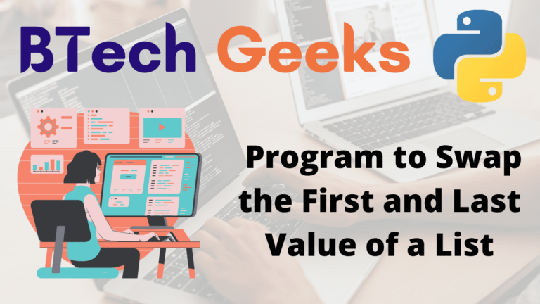 Python Program To Swap The First And Last Value Of A List Python Programs 3966