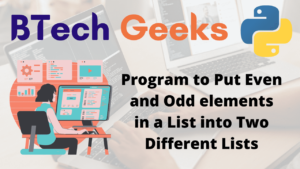 Python Program to Put Even and Odd elements in a List into Two Different Lists - Python Programs