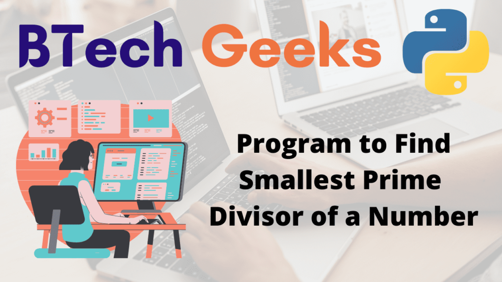 Python Program To Find Smallest Prime Divisor Of A Number Python Programs