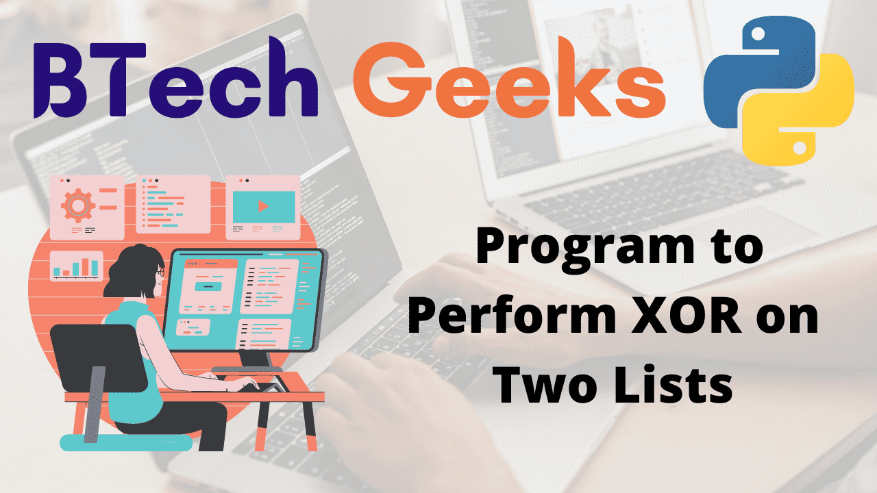 Python Program To Perform Xor On Two Lists Python Programs