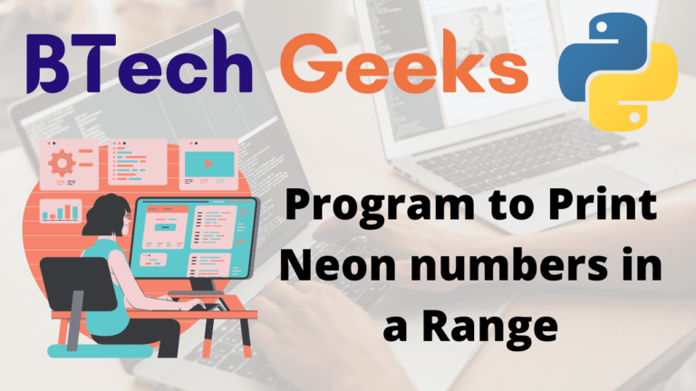 Python Program to Print Neon numbers in a Range - Python Programs