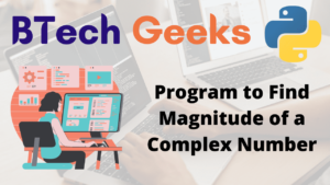 Python Program to Find Magnitude of a Complex Number - Python Programs