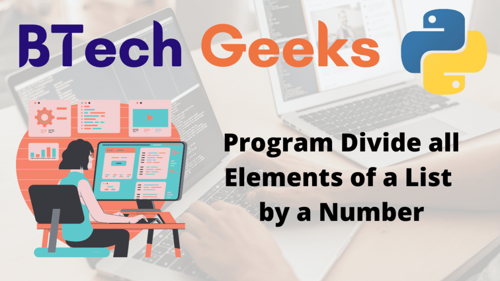 Python Program Divide All Elements Of A List By A Number Python Programs