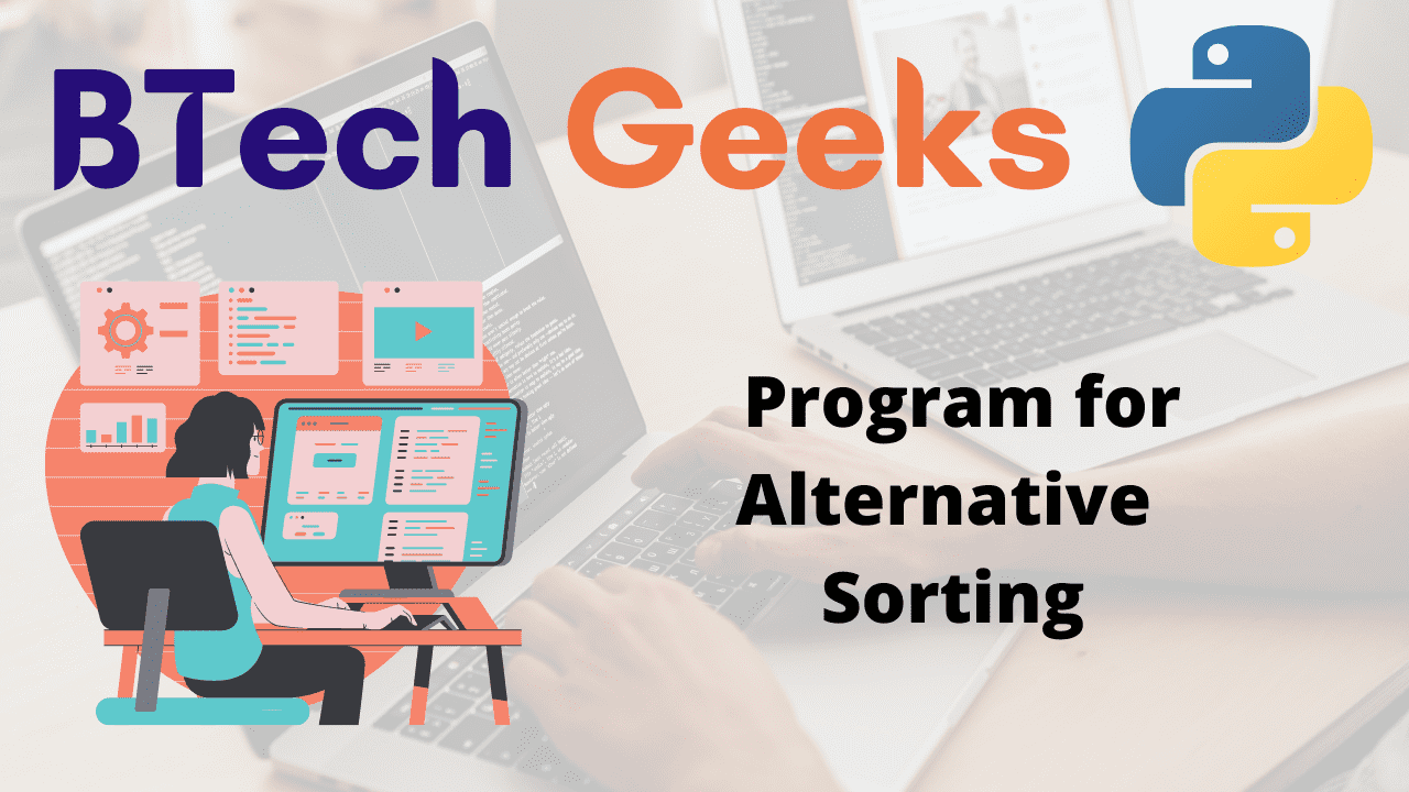 Python Program for Alternative Sorting - Python Programs