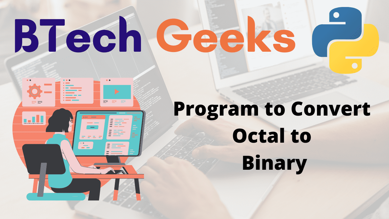 Python Program To Convert Octal To Binary Python Programs