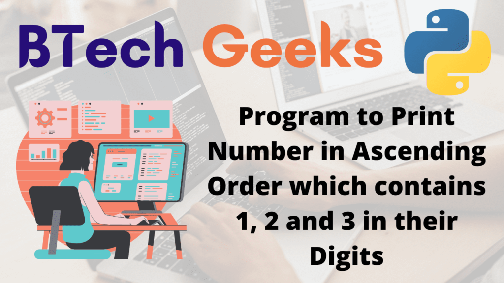 Python Program To Print Number In Ascending Order Which Contains 1 2 