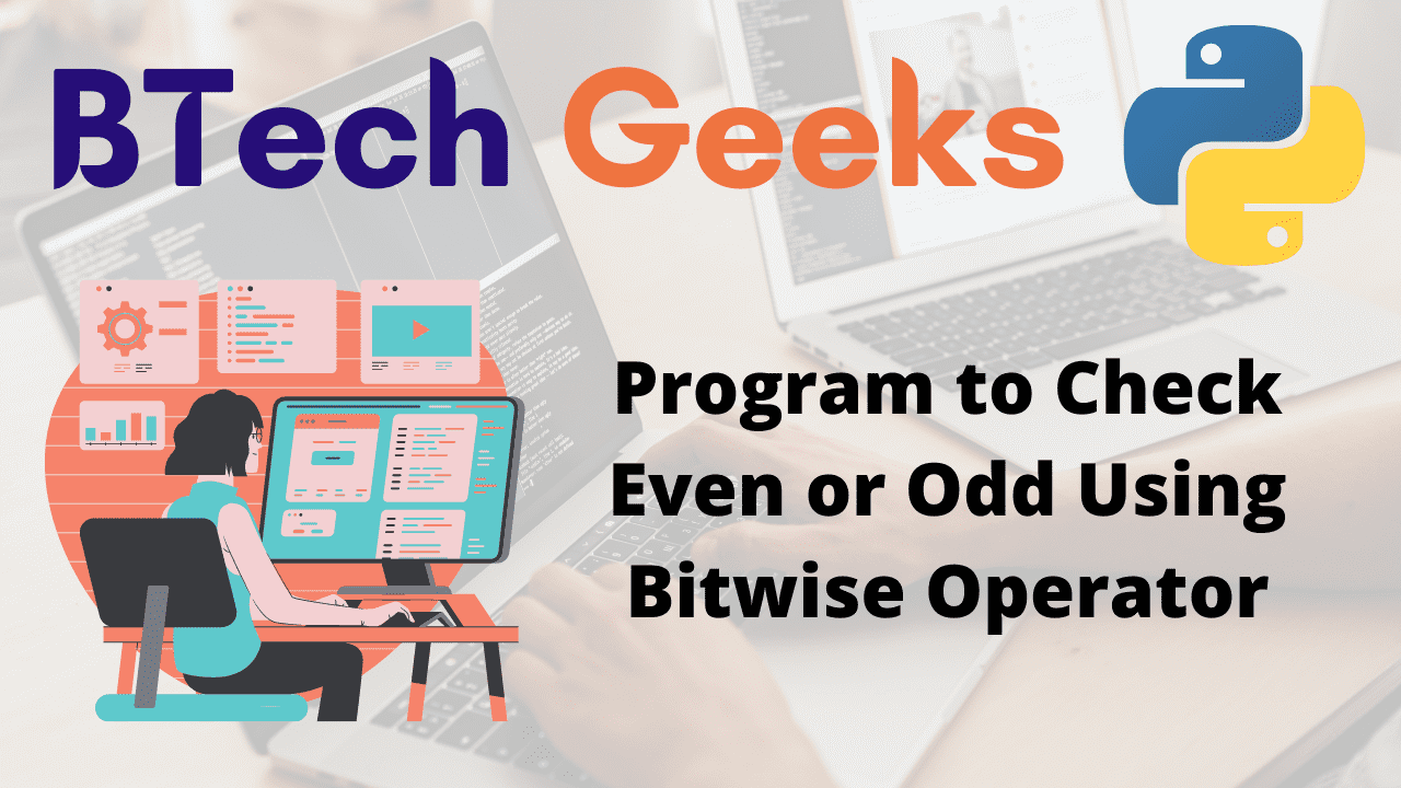 Python Program To Check Even Or Odd Using Bitwise Operator Python