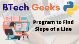 Python Program to Find Slope of a Line - Python Programs