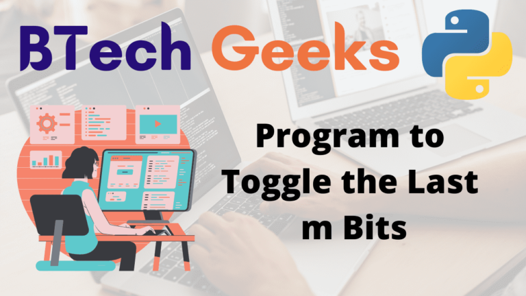 Python Program To Toggle The Last M Bits Python Programs